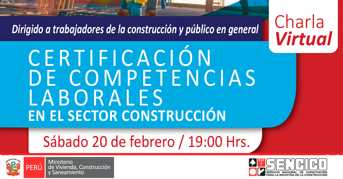 (Charla Virtual) SENCICO: Certificación de competencias laborales en el sector de construcción