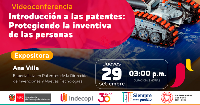 (Conferencia Virtual Gratuita) INDECOPI: Protegiendo la inventiva de ...