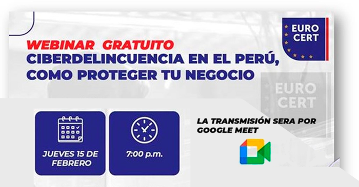 Webinar online "Ciberdelincuencia en el Perú- cómo proteger tu negocio"